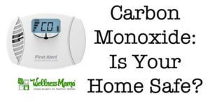 Is Your Home Safe from Carbon Monoxide? | Wellness Mama