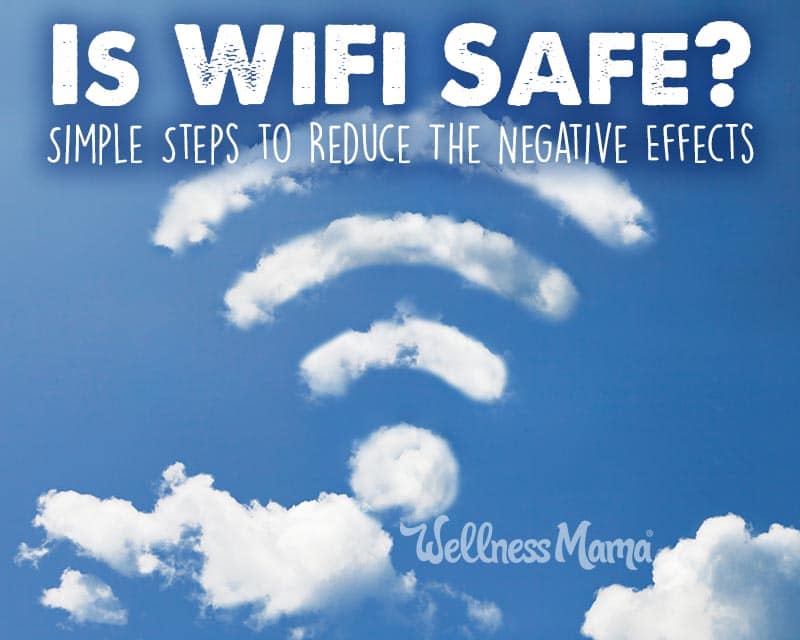Is WiFi Safe? Simple Steps to Reduce The Negative Effects | Wellness Mama