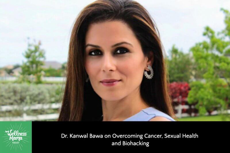 485: Dr. Kenwal Bawa on Overcoming Cancer, Sexual Health & Biohacking