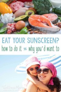 How I Eat My Sunscreen for Natural Sun Protection | Wellness Mama