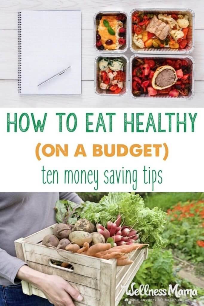 22 Money Saving Tips to Eat Healthy on a Budget | Wellness Mama