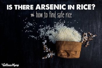 Arsenic in Rice (& How to Avoid It) | Wellness Mama